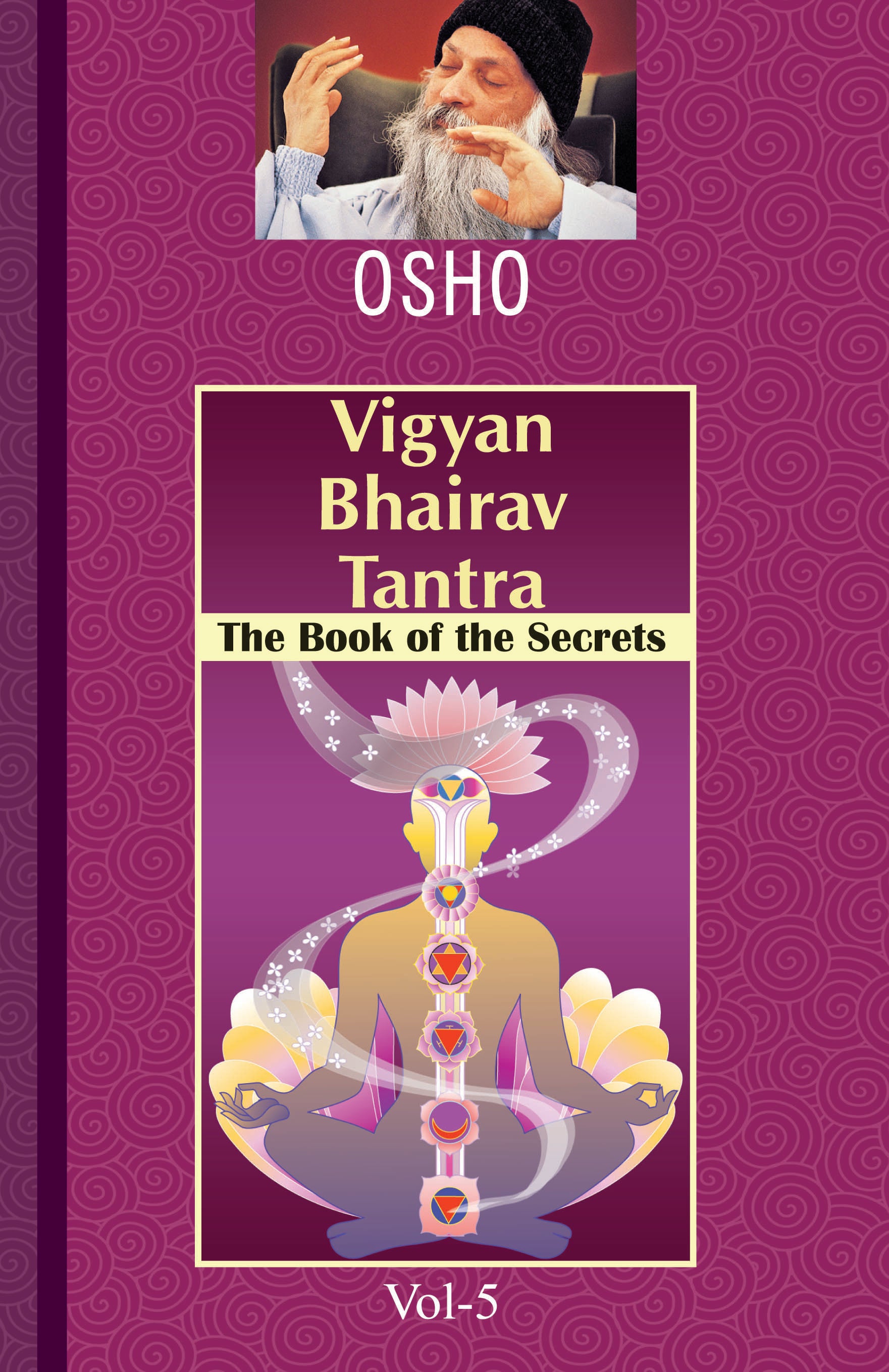Vigyan Bhairav Tantra The Book Of The Secrets Vol-5 – Yukranda